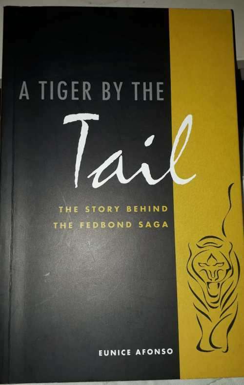 Biographies & Memoirs - Tiger by the Tail: The Story Behind the Fedbond Saga -**signed by John ...